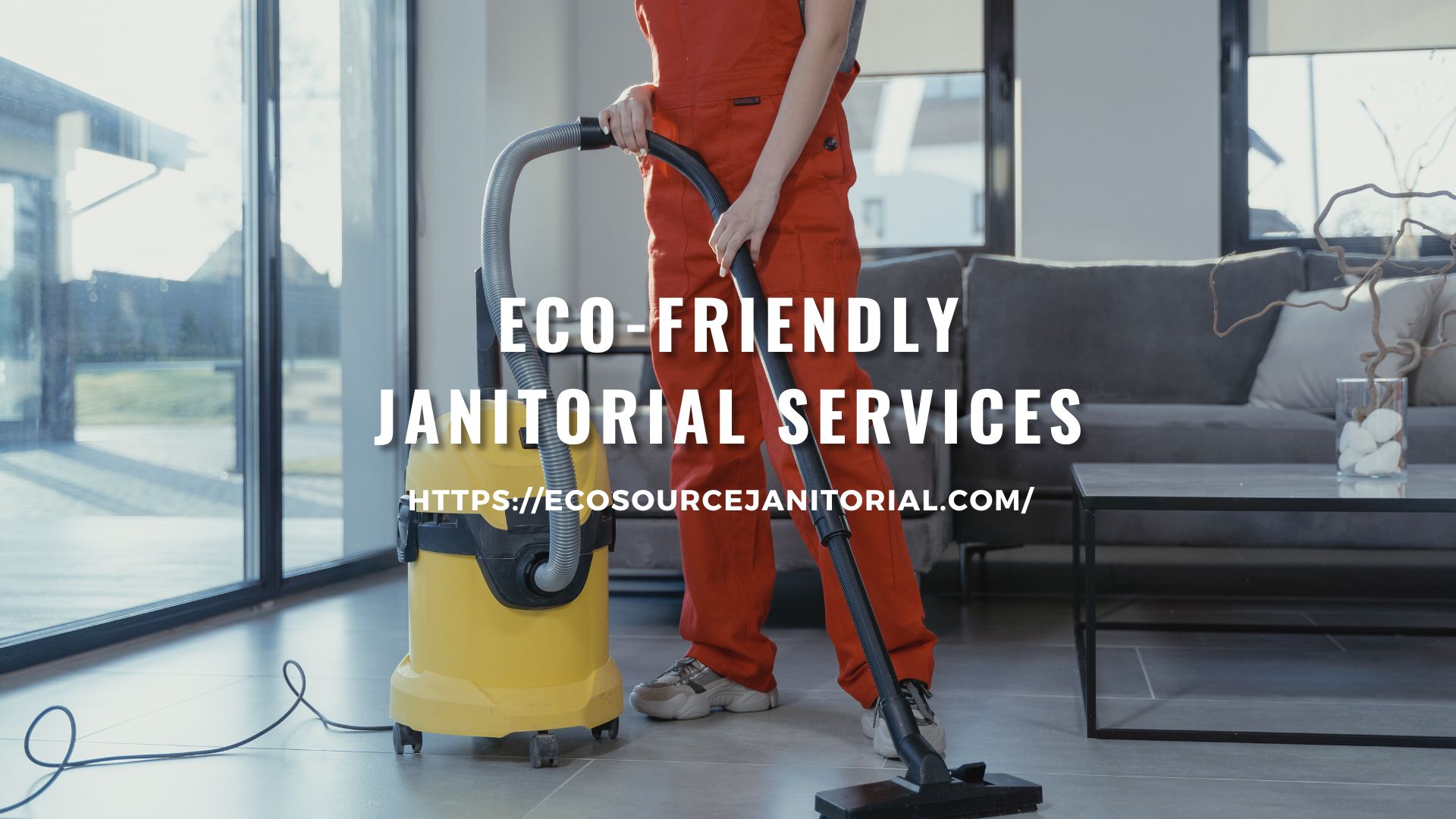 Eco-Friendly Janitorial Services: What to Look For? – EcoSource